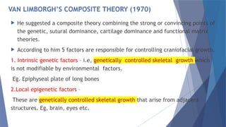 THEORIES OF GROWTH IN ORTHODONTICS AND DENTOFACIAL ORTHOPEDICS | PPTX