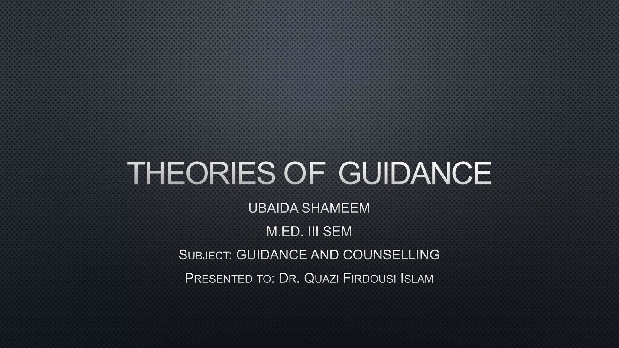 theories of guidance.pptx