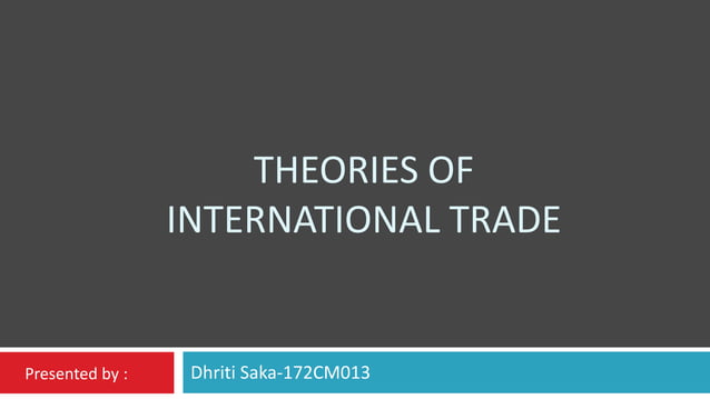 Theories of international trade | PPTX | Economy | Business and Finance