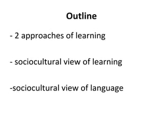 a sociocultural view of language and learning | PPT