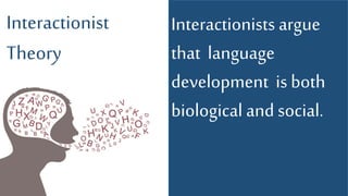 Theories of Language Acquisition | PPTX