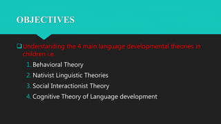 Theories of language development | PPTX