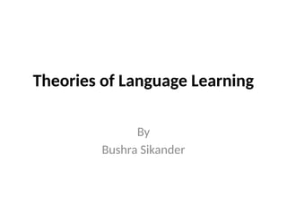 Theories_of_Language_Learning and language.pptx