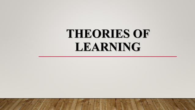 Theories Of Learning Presentation Pptx Science