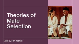 MARRIAGE AND FAMILY RELATIONSHIPS THEORIES OF MATE SELECTION | PPT