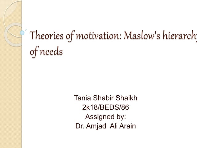 Theories of motivation: Maslow's hierarchy of needs | PPTX | Education