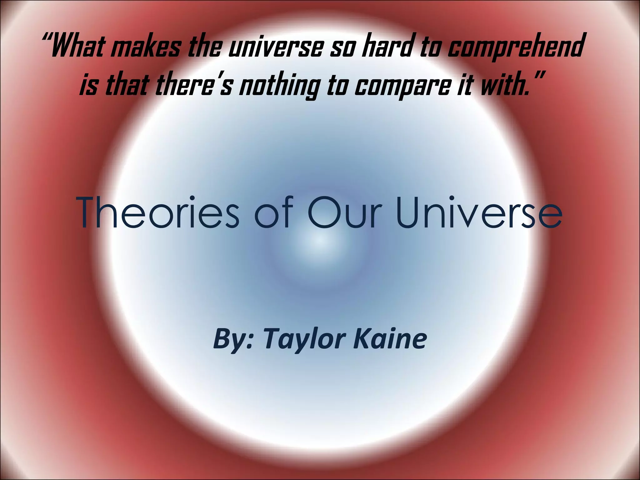 Theories Of Our Universe | PPT
