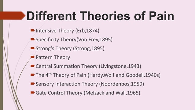 Theories of pain.pptx | Brain and Nervous System Disorders | Diseases ...