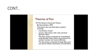 THEORIES OF PAIN - Pain gate theory , pain gate mechanism | PPTX