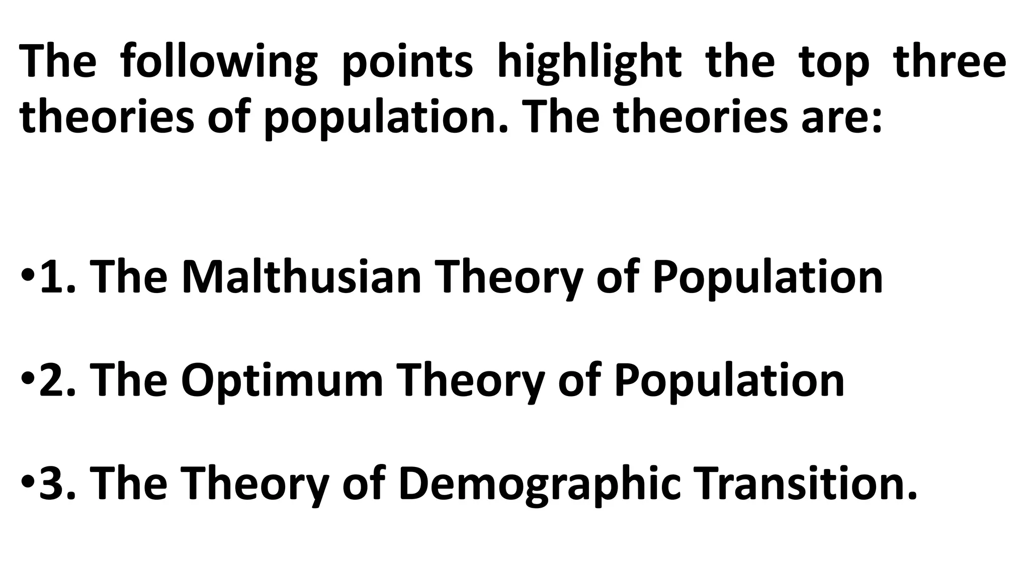 Theories of Population: 1. The Malthusian Theory of Population 2. The ...