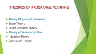 Theories of Programme Planning - Arunkumar R, Annamalai University | PPT