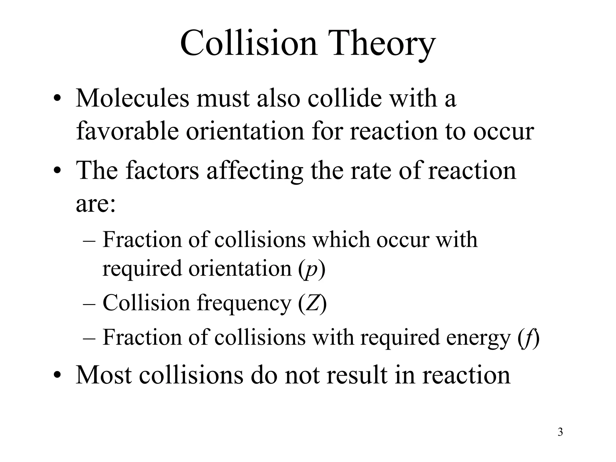 Theories of reaction rates Transition state theory and Collision theory ...