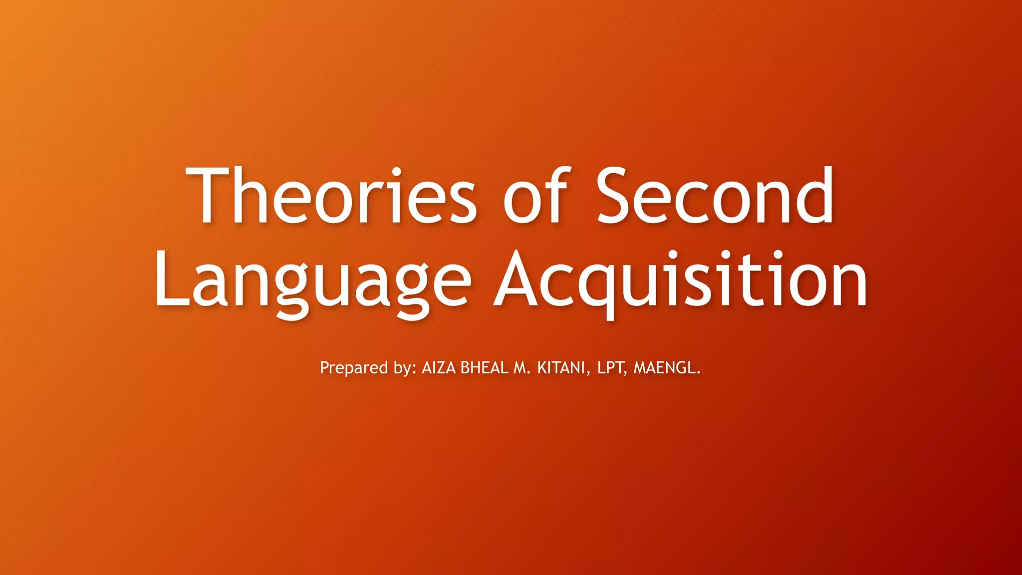 Theories of Second Language Acquistion.pptx