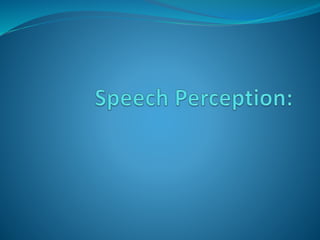 Theories of Speech Perception | PPTX