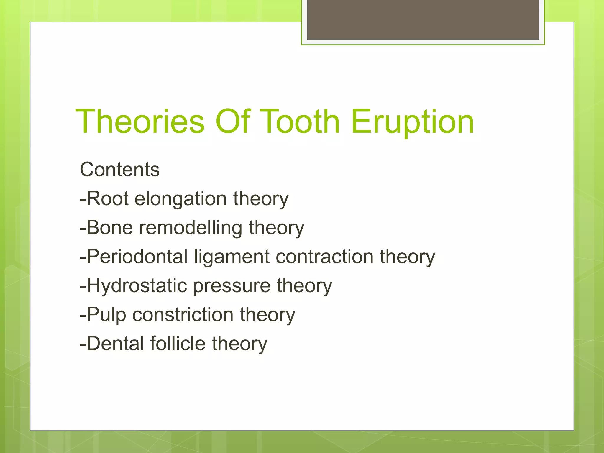 Theories of tooth eruption | PPTX