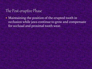 THEORIES OF TOOTH ERUPTION | PPTX