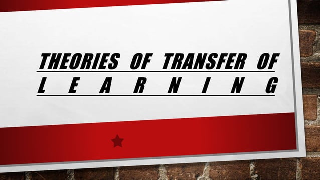 Theories of transfer of learning paper 2.pptx | Education