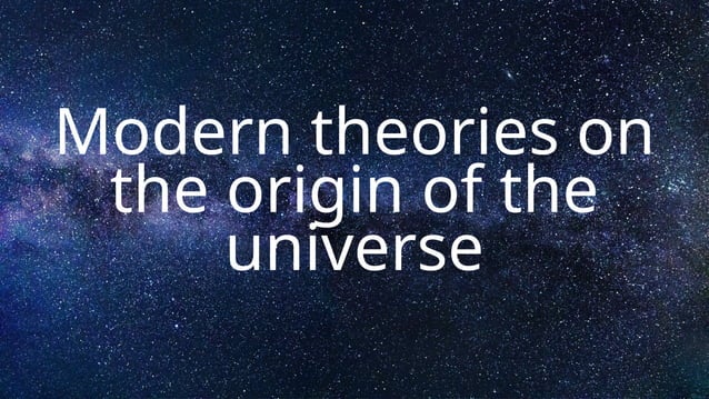 Theories on the Origin of the Universe.pptx