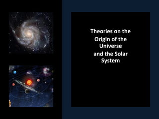 THEORIES ON THE ORIGIN OF THE UNIVERSE AND THE SOLAR SYSTEM.pdf