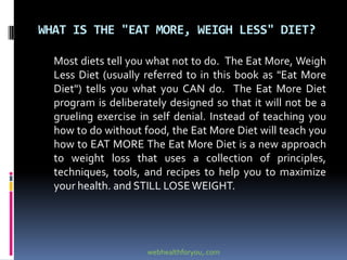 The (original) eat more, weigh | PPTX