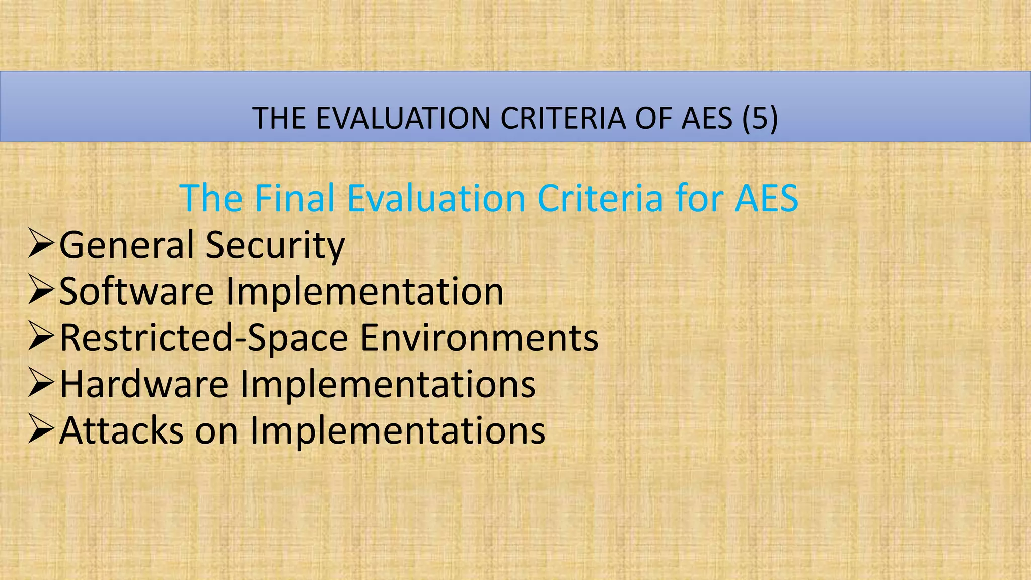 The origin and evaluation criteria of aes | PPTX