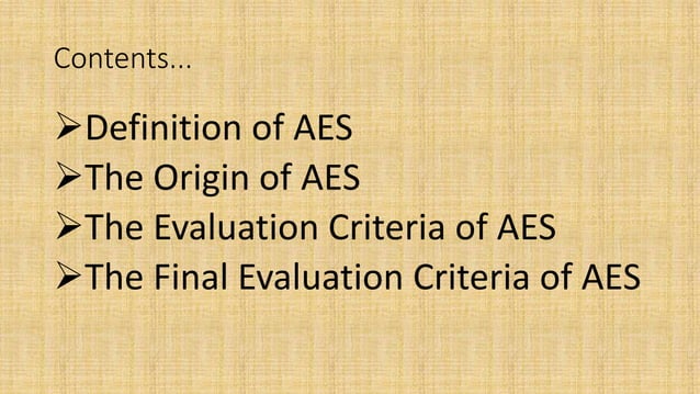 The origin and evaluation criteria of aes | PPTX