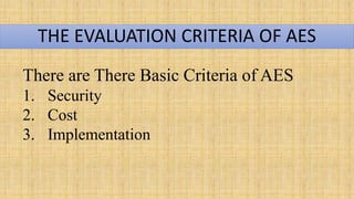 The origin and evaluation criteria of aes | PPTX