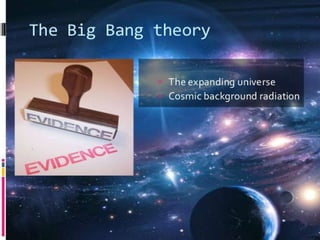 The Origin of and Evolution of Our Universe (1).ppt
