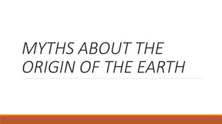 THE ORIGIN OF EARTH AND ITS PEOPLE.pptx
