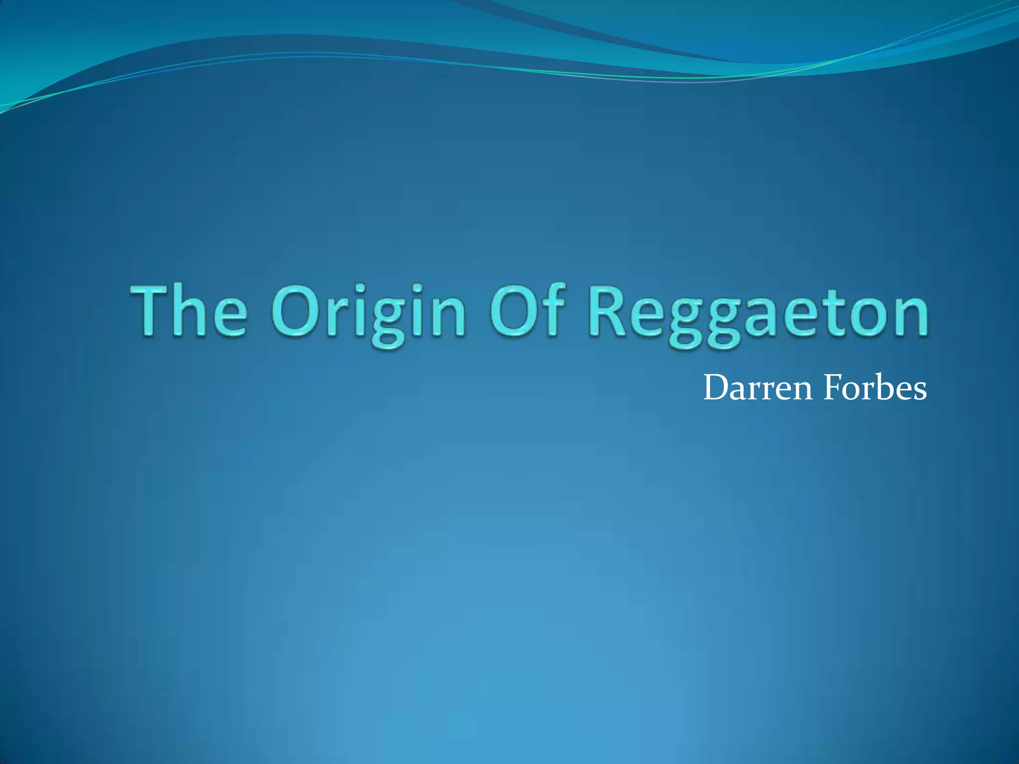 The origin of reggaeton | PPT