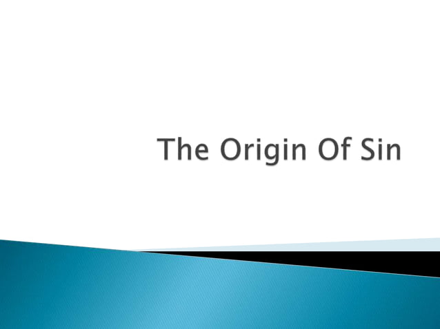The origin of sin | PPTX | Christianity | Religion & Spirituality