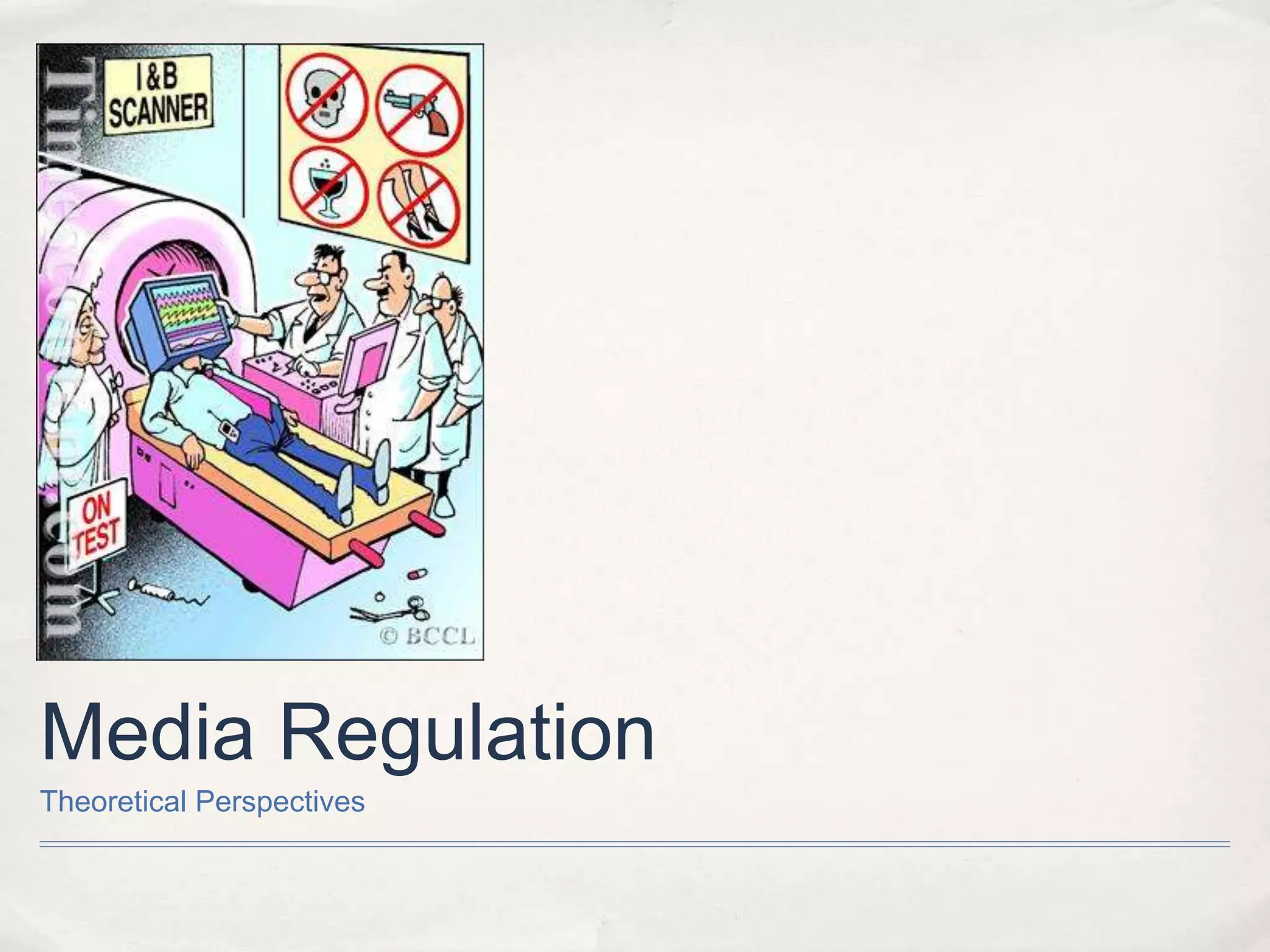 Contemporary Media Regulation Theory | PPTX