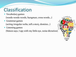 Using games in the language classroom. Theoretical approach | PPT