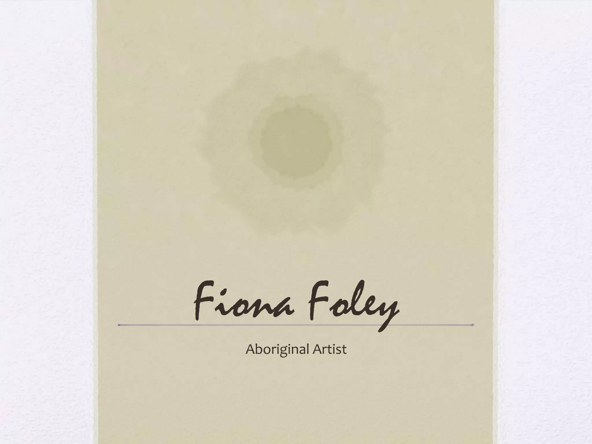 12VA Theory - Fiona Foley Part 1 of 3 | PPTX