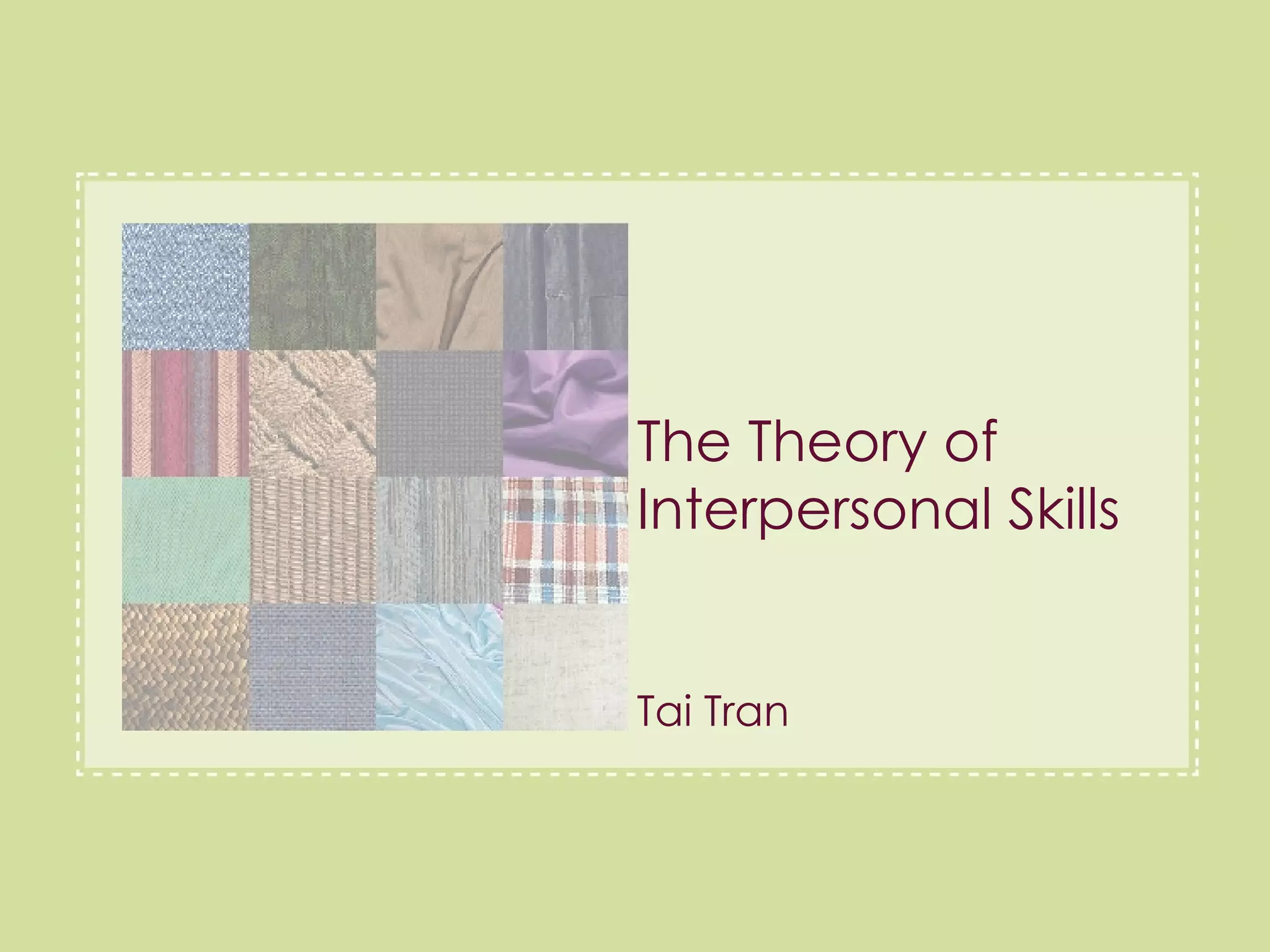 Theory of Interpersonal Skills by Tai Tran | PPT
