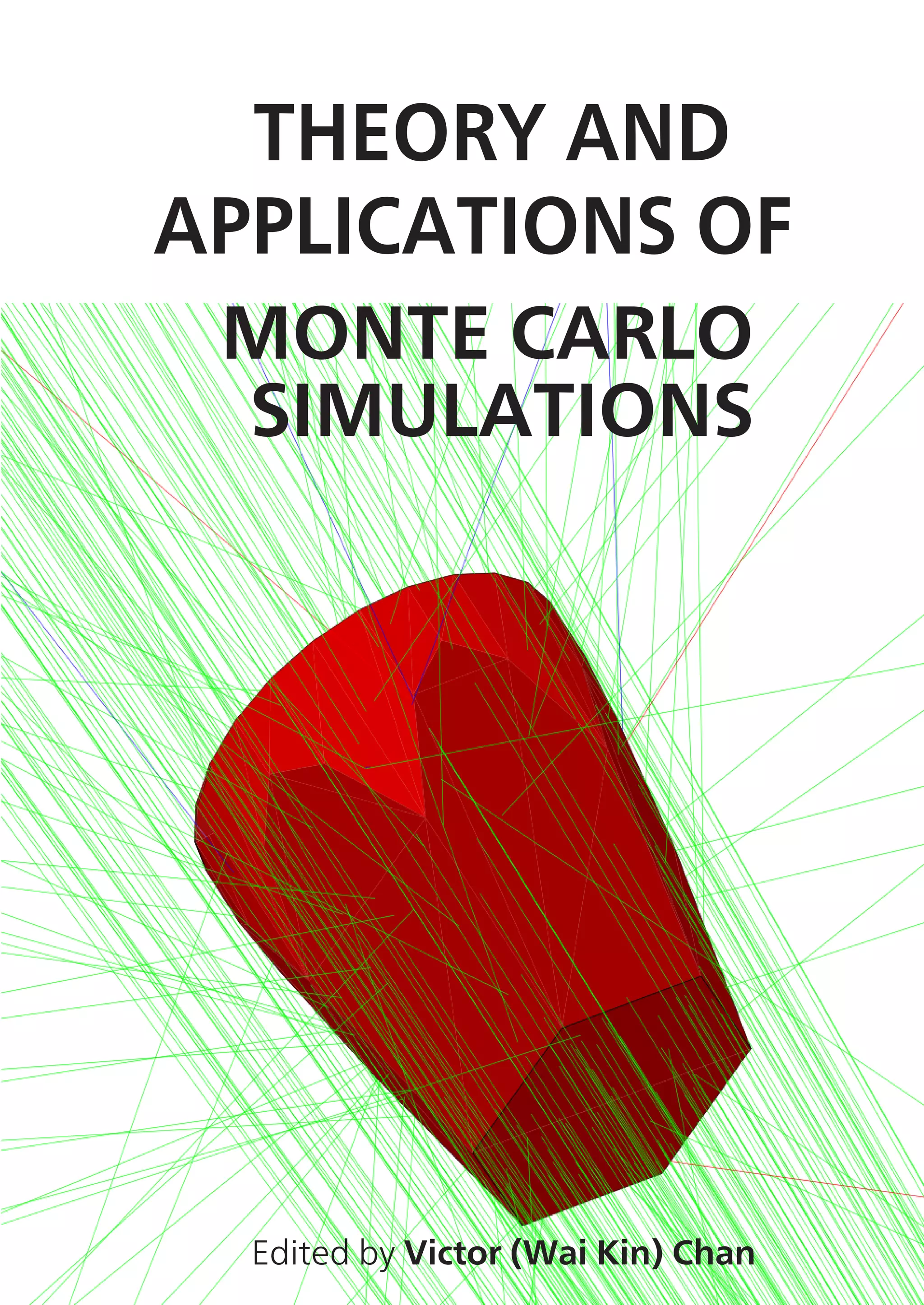 Theory and Applications of Monte Carlo Simulations by Chan V. (Ed.).pdf