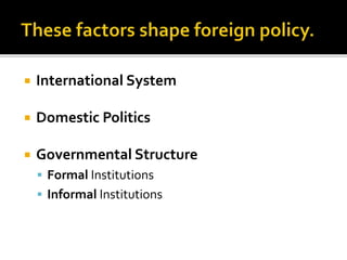 Theory and Construction of Foreign Policy | PPT