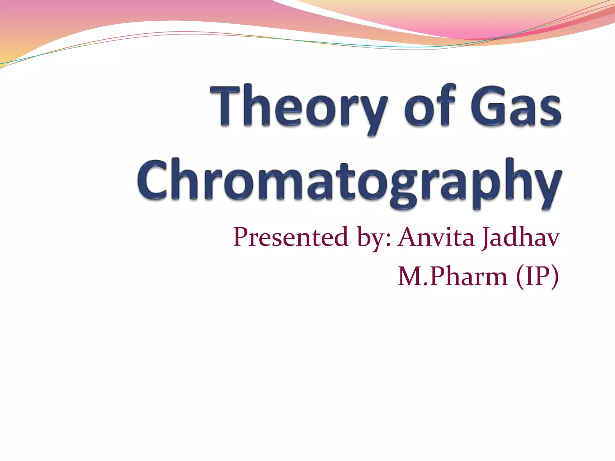 Theory for gas chromatography | PPTX