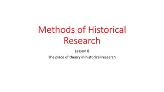 Theory in Historical research-The theoretical approaches used to study ...