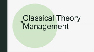 classical theory of management presentation | PPTX