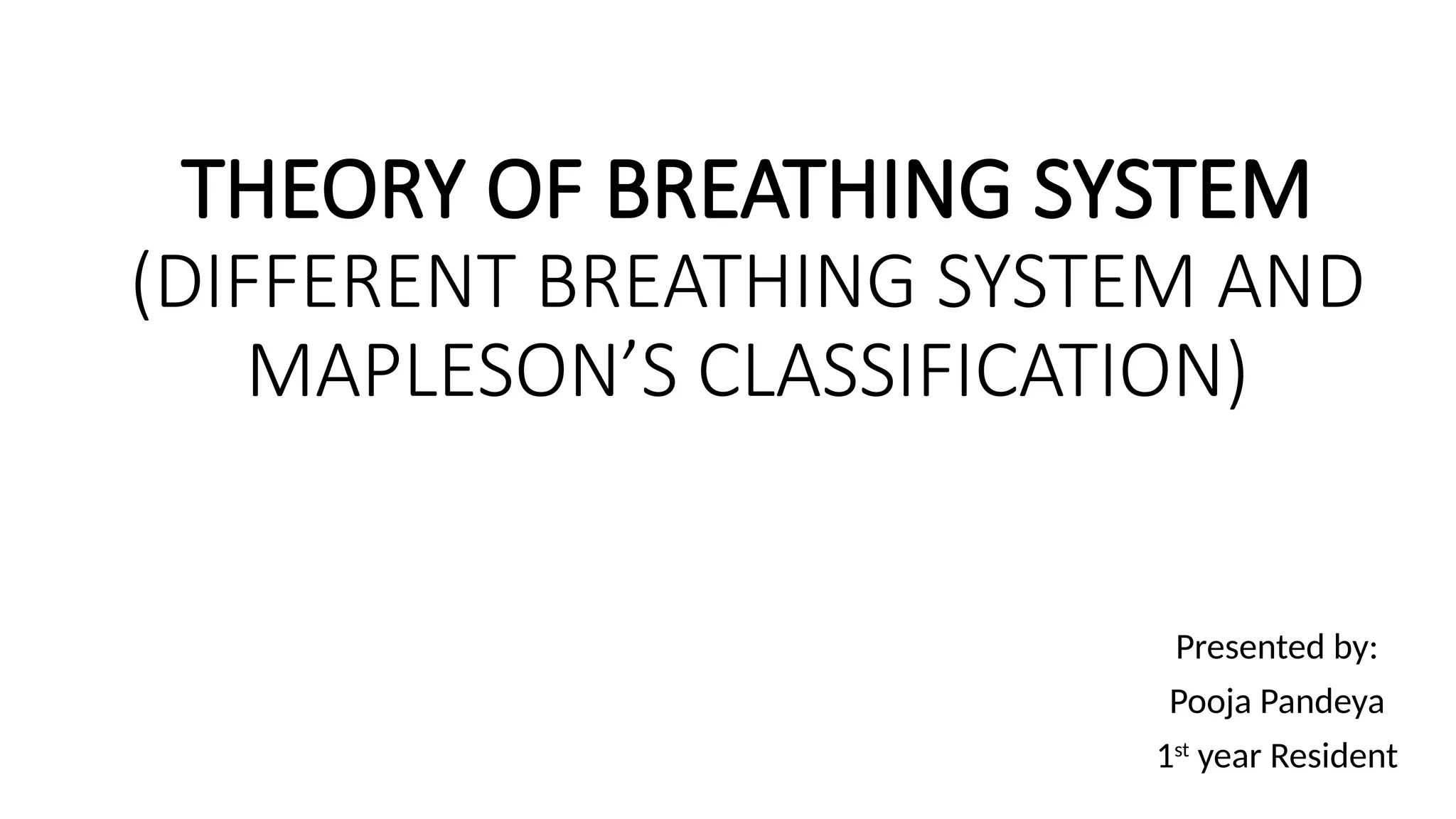 THEORY OF BREATHING SYSTEM (DIFFERENT BREATHING SYSTEM.pptx