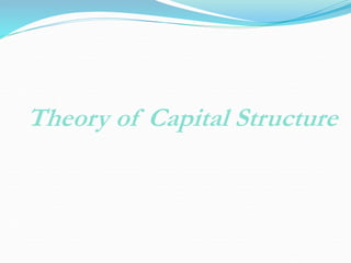 Theory of Capital Structure Financial management pptx | PPT