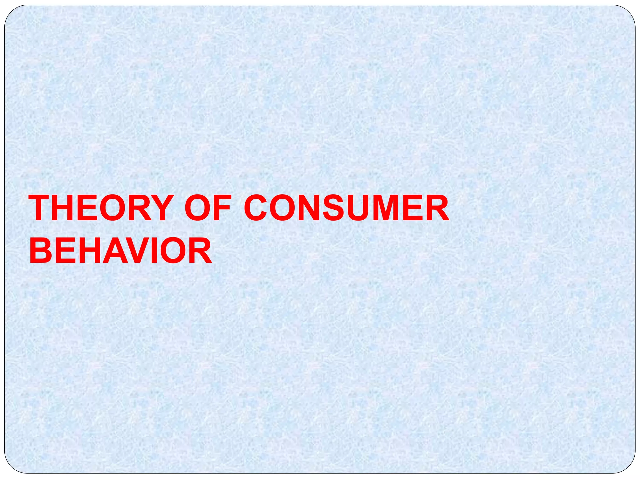 Theory of consumer behavior | PPT