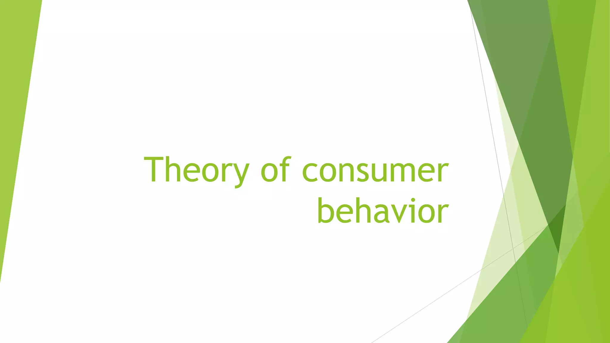 Theory of consumer behaviour | PPTX
