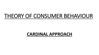 ECONOMICS THEORY OF CONSUMER BEHAVIOUR.pptx