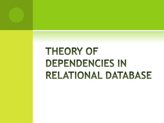 Theory of dependencies in relational database | PPT