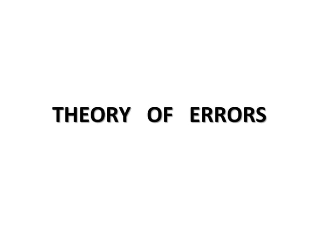 Theory of errors | PPTX | Physics | Science