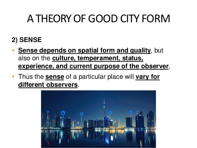 Theory of Good City Form - Kevin Lynch - Reading Presentation | PDF