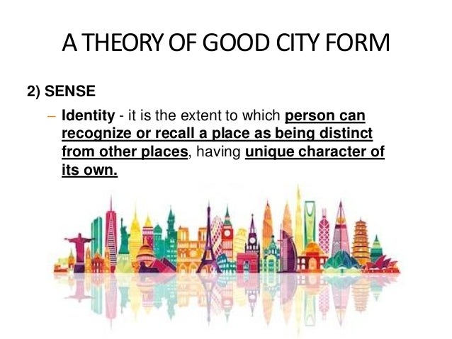 Theory of Good City Form - Kevin Lynch - Reading Presentation | PDF