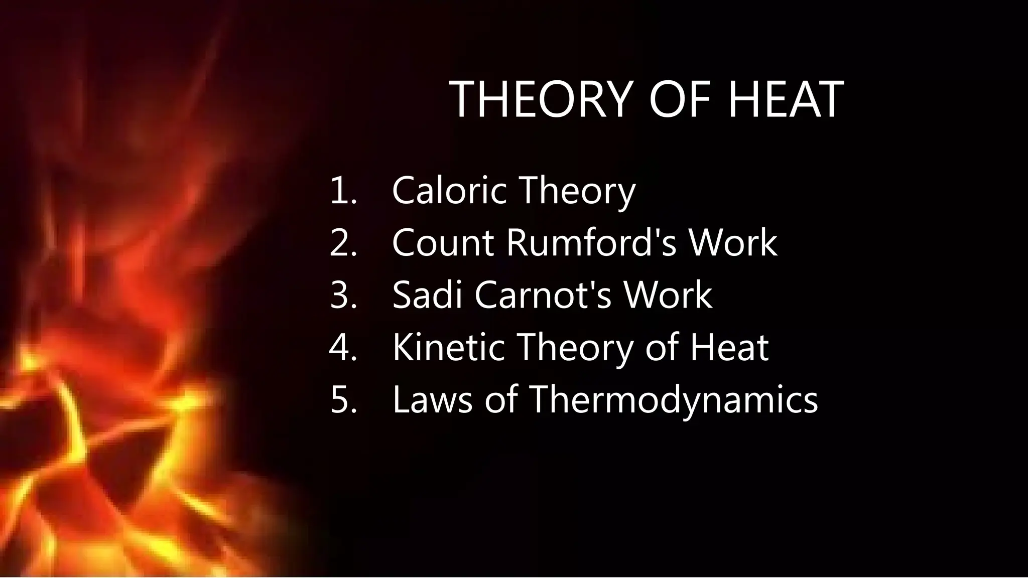 THEORY OF HEAT and The theory of heat has evolved significantly over ...